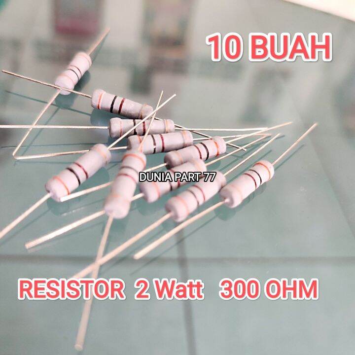 (10 bh) RESISTOR 2 WATT 300 OHM RESISTOR 2W 300 OHM RESISTOR 2WATT 300 OHM | Lazada Indonesia