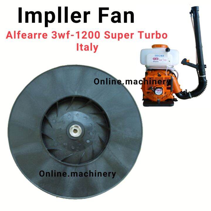 Impller Fan Alfearre 3wf-1200 Super Turbo Italy Mist Blower Pam Racun Enjin Engine | Lazada