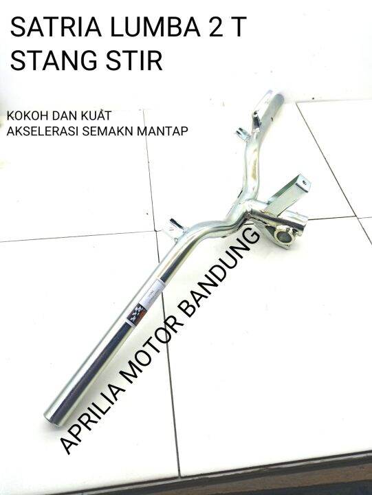 STANG STIR SATRIA 2TAK TIPE LUMBA SATRIA LAMA 120 LUMBA NEW KOKOH ...