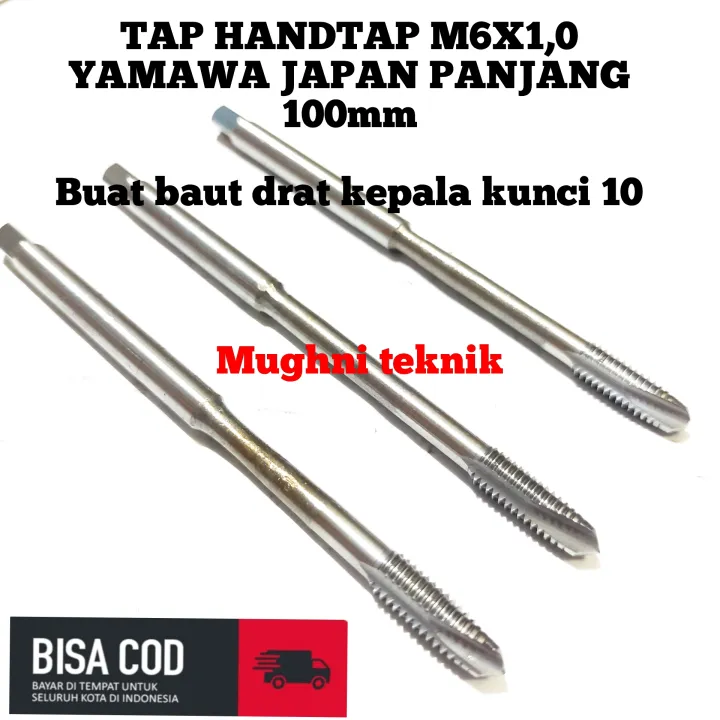 TAP HANDTAP PANJANG 100MM M6X1.0 YAMAWA JAPAN BUAT BAUT DRAT KEPALA KUNCI 10 bukan OSG GUEHRING ...