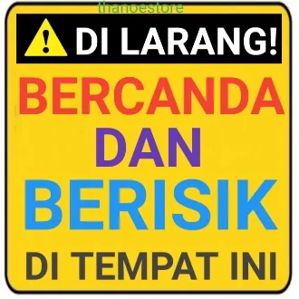 stiker sticker di larang bercanda dan berisik di tempat ini murah ...