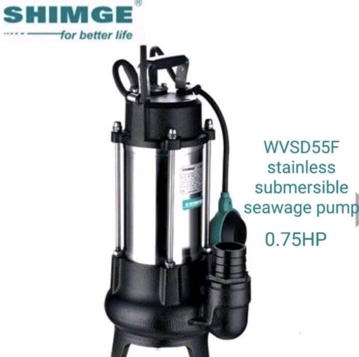 SHIMGE STAINLESS SUBMERSIBLE SEWAGE PUMP MODEL WVSD55F 0.75HP | Lazada PH