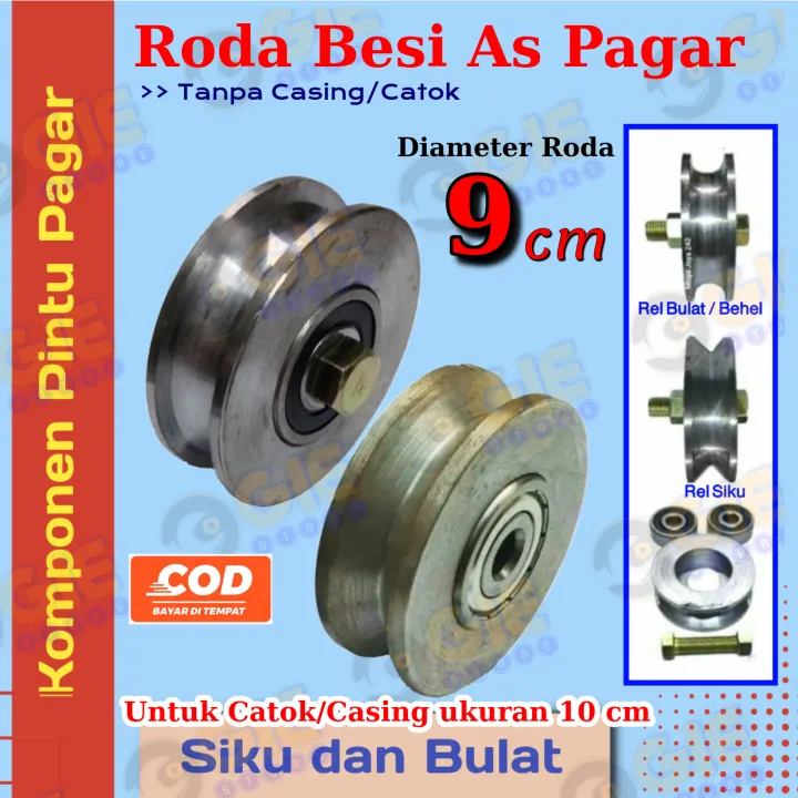 Roda Pagar Besi As Super 10 cm Roda Saja plus Bearing dan Baud | Lazada ...