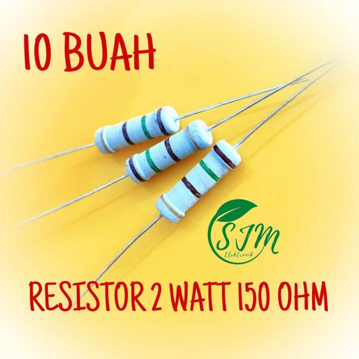 (10 BUAH) RESISTOR 2 WATT 150 OHM RESISTOR 2W 150OHM RESISTOR 2WATT 150 OHM | Lazada Indonesia
