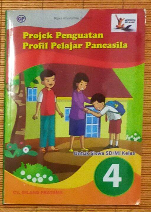 Buku P5 kelas 4 Projek Profil Penguatan Pancasila P5 CV Gilang Pratama ...
