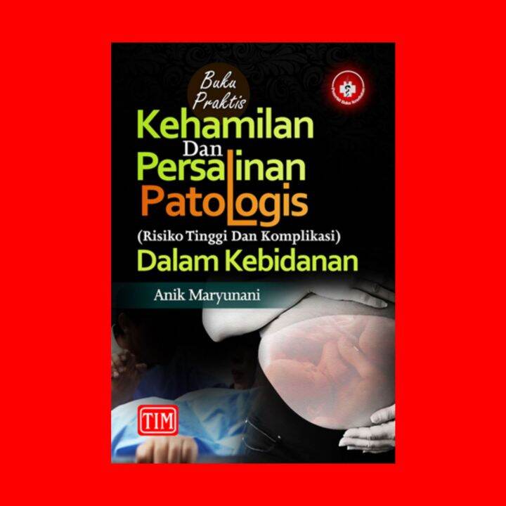 Buku Praktis Kehamilan Dan Persalinan Patologis Dalam Kebidanan | Lazada Indonesia