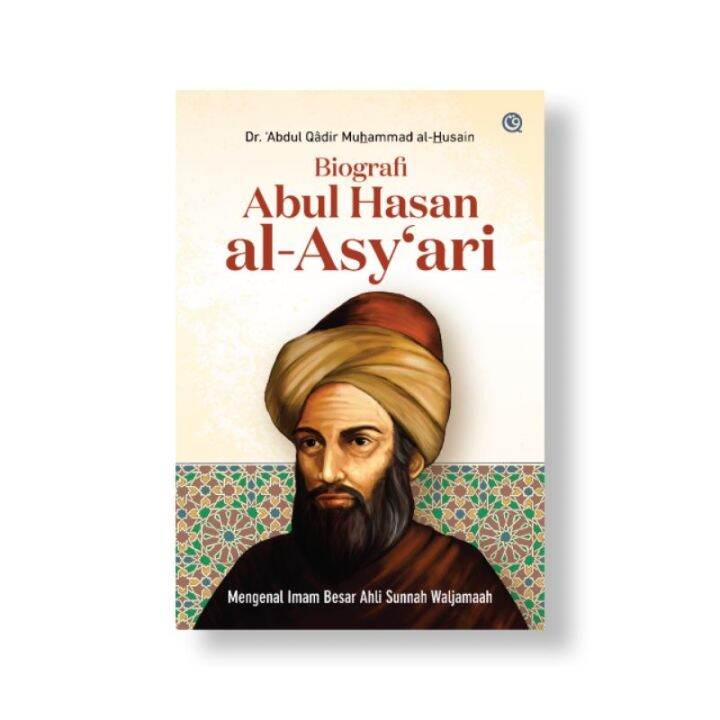 Biografi Imam Abu Hasan Al Asy'ari - Biografi Pendiri Mazhab Asyariyyah - Imam Ahlus Sunnah Wal ...