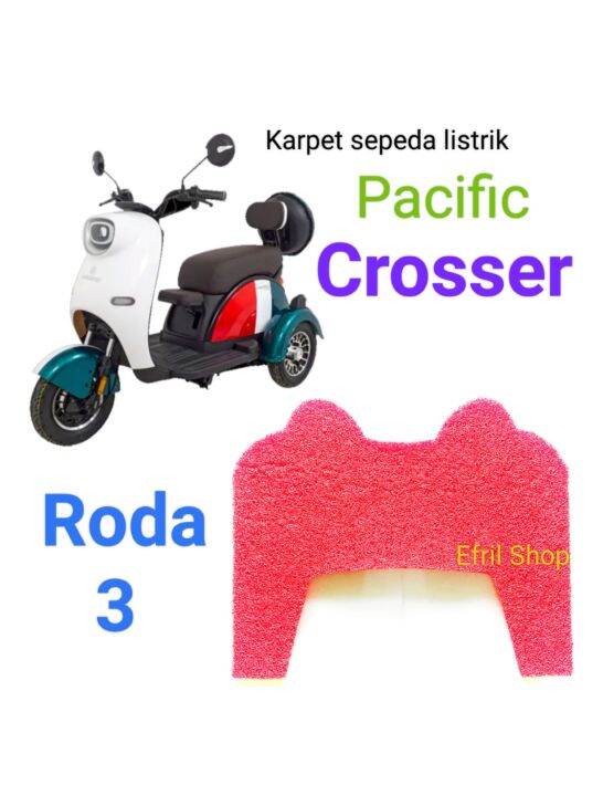 ⭐⭐⭐⭐⭐ Karpet sepeda motor listrik roda tiga Pacific Crosser roda 3 ...