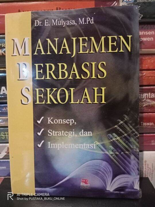 MANAJEMEN BERBASIS SEKOLAH - E. MULYASA | Lazada Indonesia