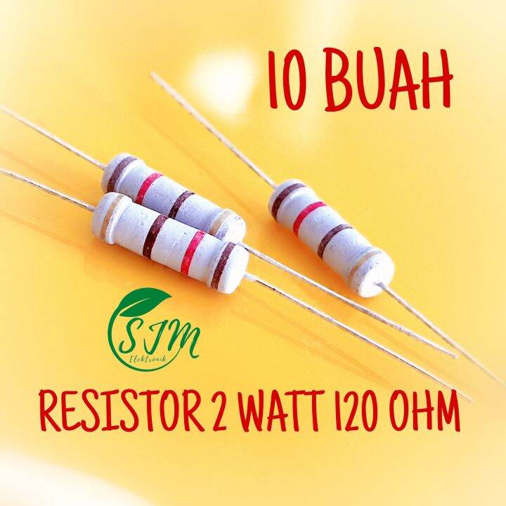 (10 BUAH) RESISTOR 2 WATT 120 OHM RESISTOR 2W 120OHM RESISTOR 2WATT 120 ...
