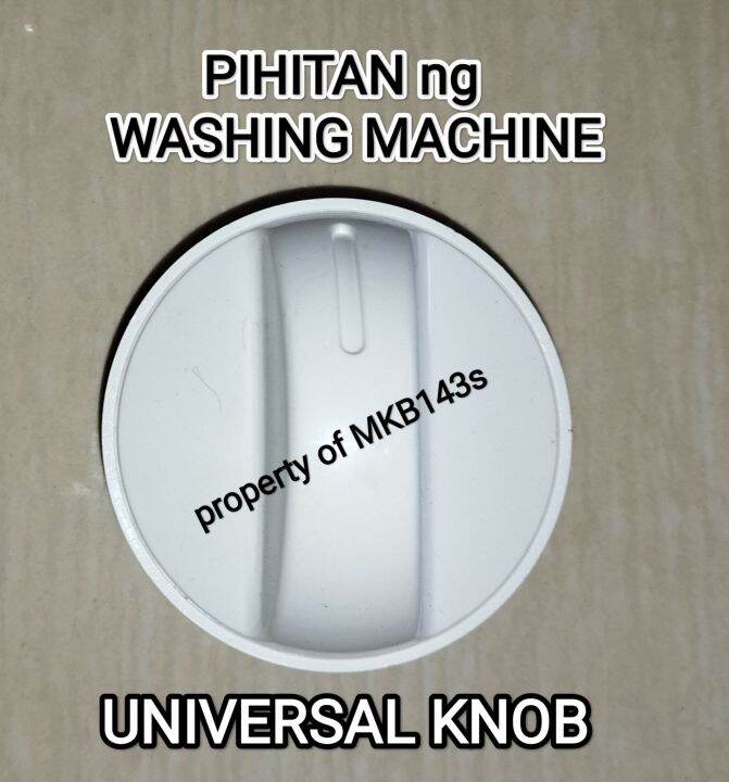 WASHING MACHINE PARTS, UNIVERSAL KNOB, PIHITAN NG WASHING MACHINE ...