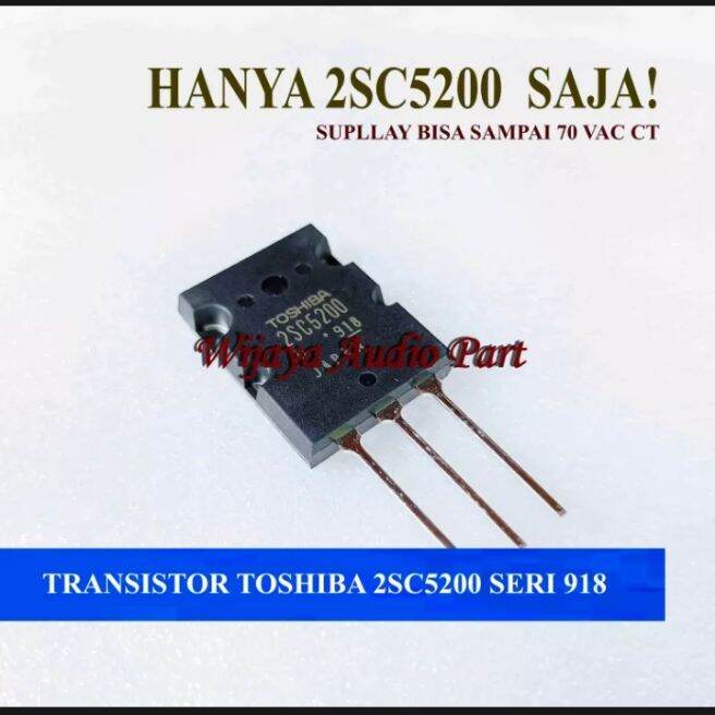 TRANSISTOR 2SC5200 LOT 918 NPN TOSHIBA 5200 SUPLLAY SAMPAI 75 VAC TIDAK ...
