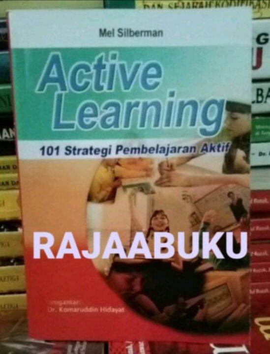 active learning 101 strategi pembelajaran aktif by mel silberman ...