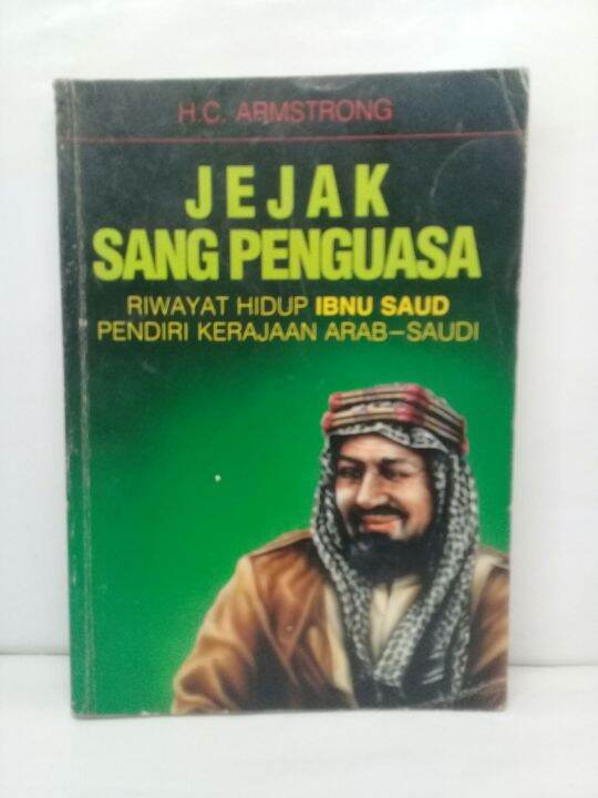 Biografi Ibnu Saud Pendiri Kerajaan Arab Saudi 1986 Buku Jejak Sang ...