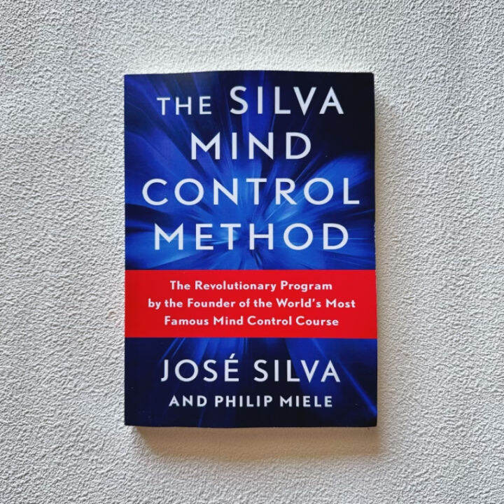 The Silva Mind Control Method: The Revolutionary Program by the Founder of the World's Most ...