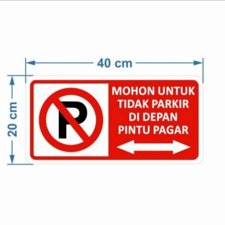 Sticker sign DILARANG PARKIR DEPAN PAGAR ATAU PINTU | Lazada Indonesia