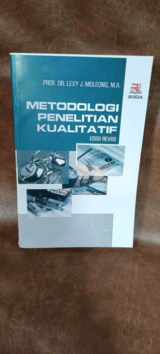 METODOLOGI PENELITIAN KUALITATIF EDISI REVISI : Prof Dr Lexy J Moleong MA | Lazada Indonesia