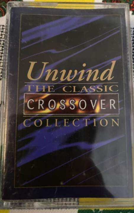 UNWIND THE CLASSIC CROSSOVER COLLECTION ALBUM NEW CASSETTE TAPE | Lazada PH