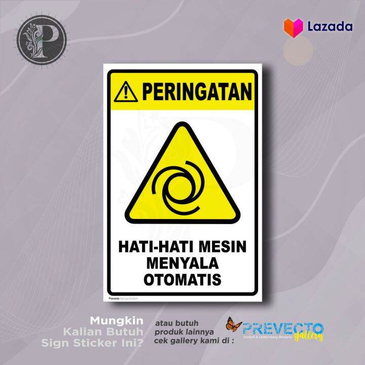 Stiker Safety Sign K3 Rambu Hati-hati Mesin Menyala Otomatis Sticker ...