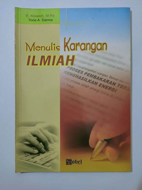 buku original. menulis karangan ilmiah - E. Kosasih,M.Pd & yoce A ...