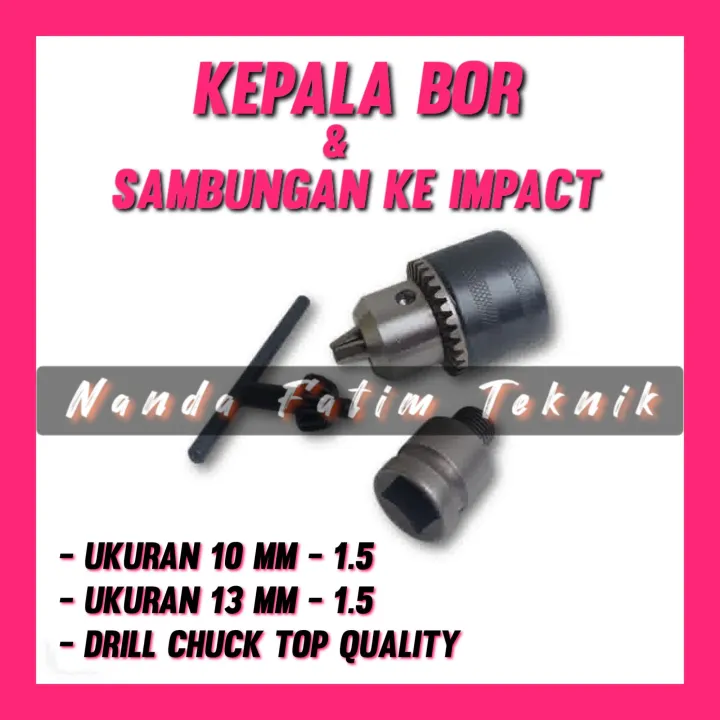 Kepala bor chuck bor hower bor 10mm dan 13 mm + sambungan ke impact ...