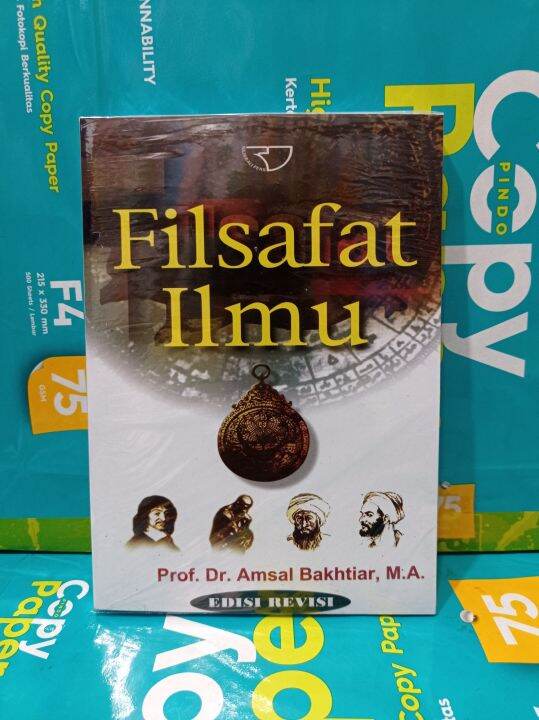 Buku FILSAFAT ILMU. EDISI REVISI. BY. PROF DR. AMSAL BAKHTIAR, M. A | Lazada Indonesia