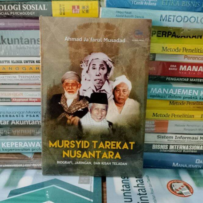 Mursyid Tarekat Nusantara, Biografi, Jaringan dan Kisah Teladan - Ahmad ...