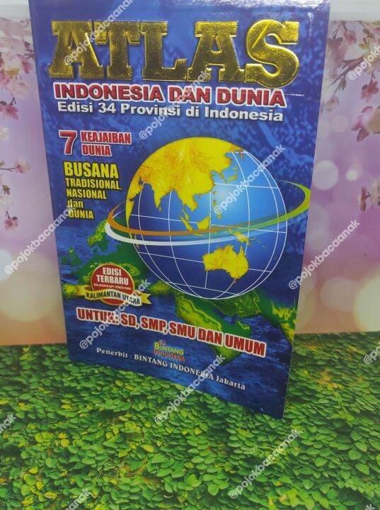 Atlas Indonesia dan Dunia (edisi 34 Provinsi di Indonesia) | Lazada ...