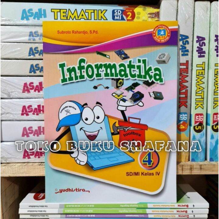 Buku Informatika Kelas 4 SD/MI K13 Edisi Revisi Yudhistira | Lazada ...