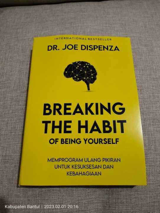 Buku Breaking The Habit Of Being Yourself Joe Dispenza (Bahasa Indonesia) | Lazada Indonesia