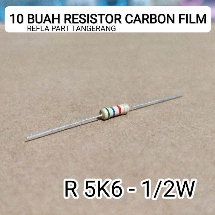 10 BUAH RESISTOR 5K6 1/2W CF 5% ROHS | Lazada Indonesia