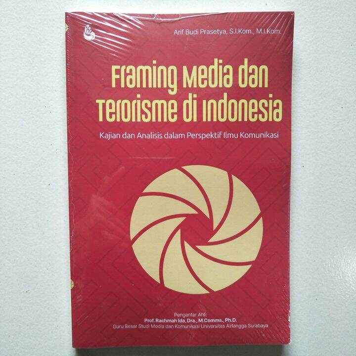 Buku Original Framing Media dan Terorisme di Indonesia: Kajian dan Analisis dalam Perspektif ...