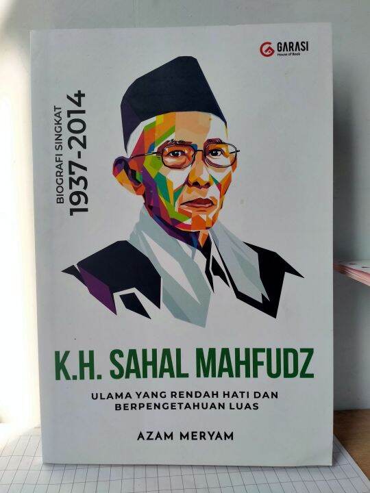Biografi Singkat K.H. Sahal Mahfudz (1937-2014); Ulama yang Rendah Hati ...