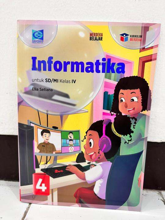 Buku Informatika Kelas 4 SD Kurikulum Merdeka Grafindo | Lazada Indonesia
