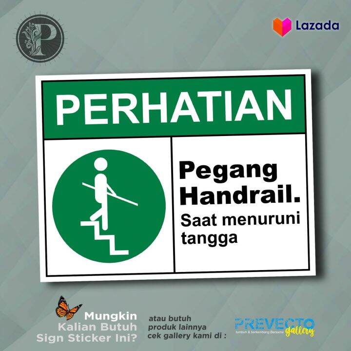 Sticker Safety Sign K3 Rambu Pegang Handrail Saat Naik atau Turun ...