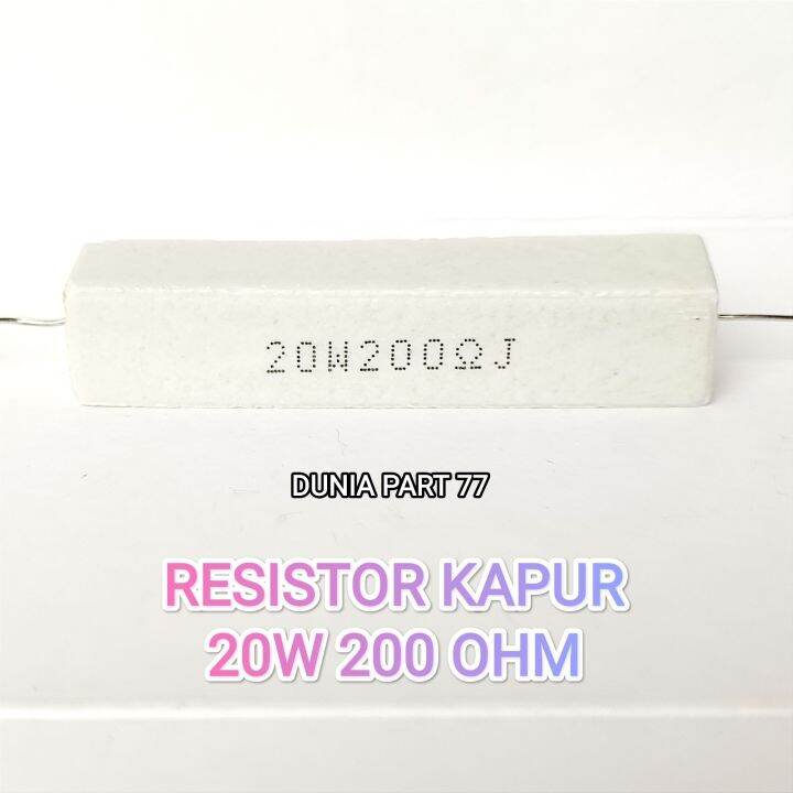RESISTOR KAPUR 20WATT 200 OHM RESISTOR 20WATT 200OHM RESISTOR KAPUR 20W ...