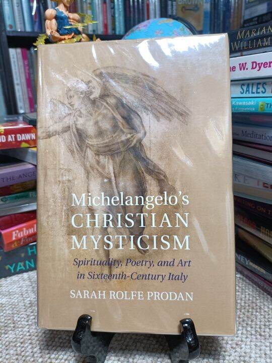 MICHELANGELO'S CHRISTIAN MYSTICISM: SPIRITUALITY, POETRY, AND ART IN ...