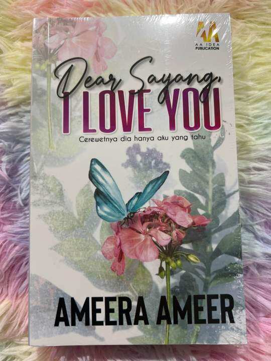 NOVEL BARU DEAR SAYANG I LOVE YOU KARYA AMEERA AMEER | Lazada