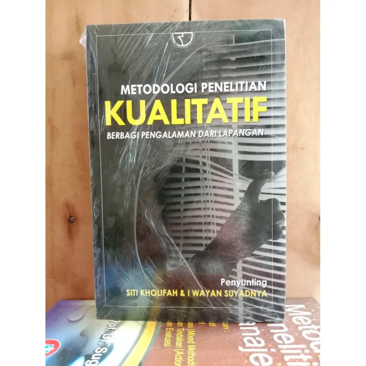 Metodologi Penelitian Kualitatif Berbagi Pengalaman dari Lapangan ... Metodologi Penelitian Kualitatif Berbagi Pengalaman dari Lapangan ...