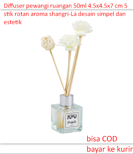 Diffuser pewangi ruangan 50ml 4.5x4.5x7 cm 5 stik rotan aroma shangri ...