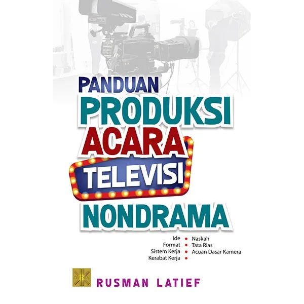 Buku Panduan Produksi Acara Televisi Non Drama Rusman Latief | Lazada Indonesia