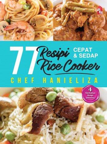 77 Resipi Cepat & Sedap Rice Cooker : Chef Hanieliza - Buku resipi Buku ...