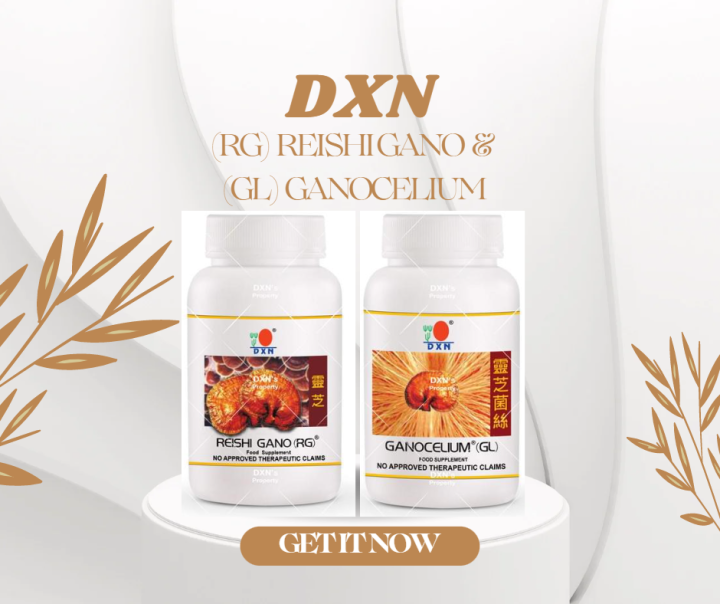 Liel's DXN (Reishi Gano) RG 30s & (Ganocelium) GL 30s | Lazada PH