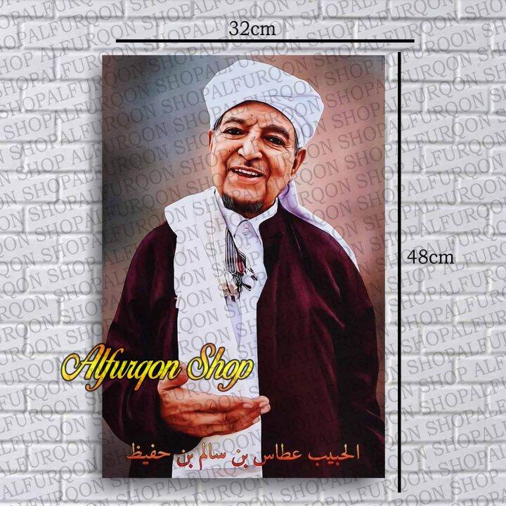 POSTER HABIB ATTAS BIN MUHAMMAD BIN SALIM BIN HAFIDZ / FOTO HABIB ATTAS ...