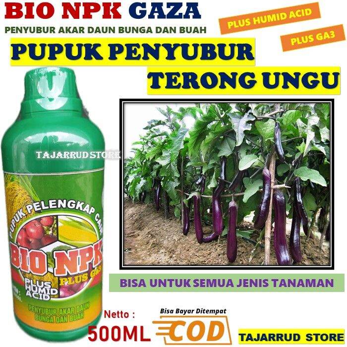 Pupuk Terong Ungu Terbaik BIO NPK GAZA 500ML Pupuk Penyubur Akar Daun Batang Bunga dan Buah ...