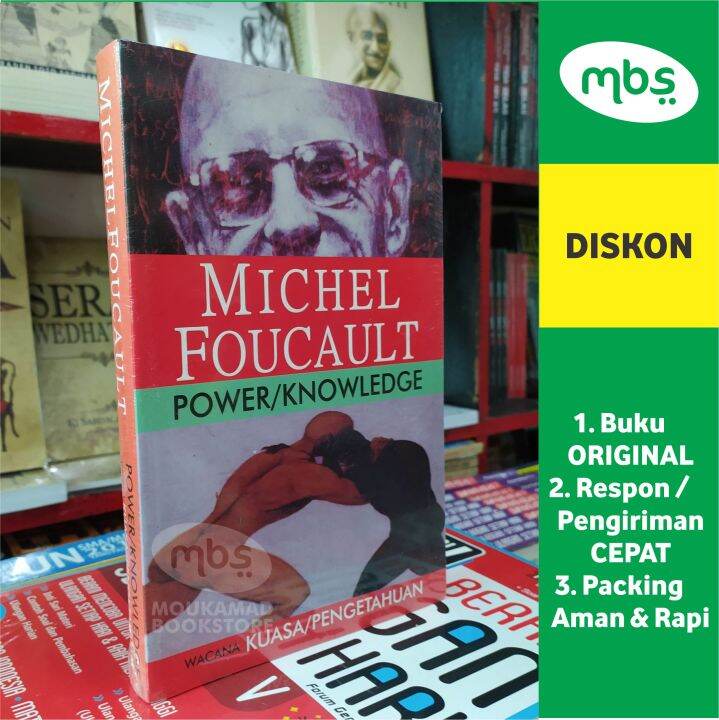 Buku POWER KNOWLEDGE - Wacana Kuasa Pengetahuan - Michel Foucault ...
