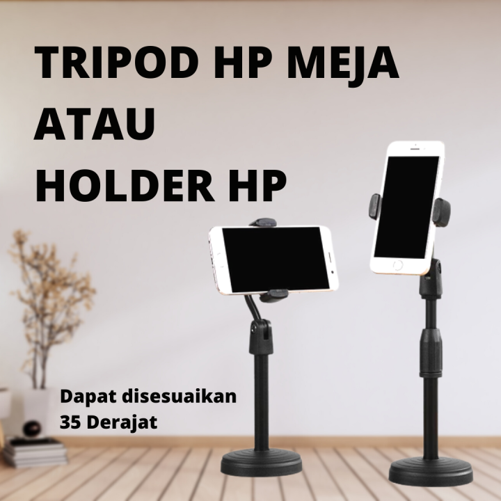 TRIPOD HP MEJA / HOLDER HP / STAND HP / DUDUKAN HP / TRIPOD VIDEO MAKER ...