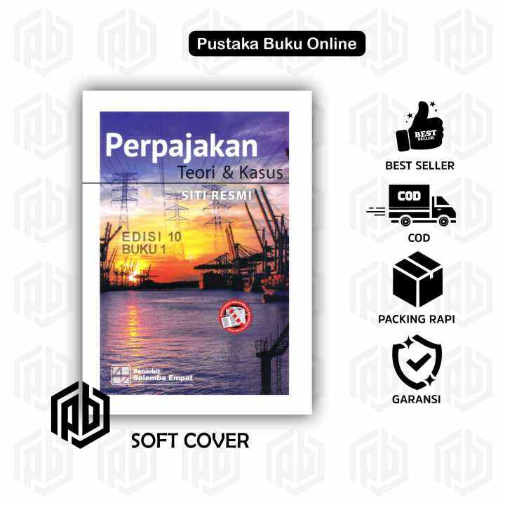 PERPAJAKAN TEORI DAN KASUS EDISI 10 JILID 1 - SITI RESMI | Lazada Indonesia