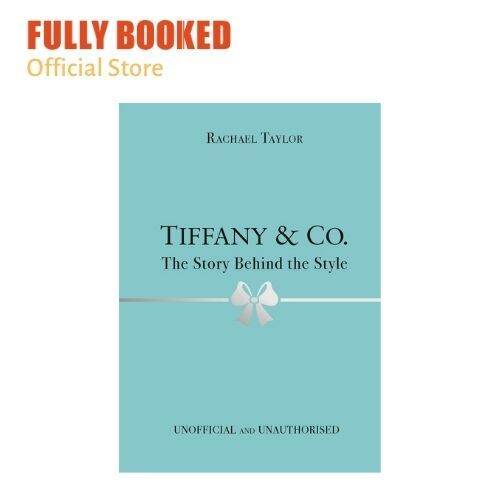Tiffany & Co.: The Story Behind the Style (Hardcover) | Lazada PH