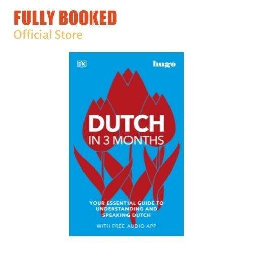 Dutch in 3 Months with Free Audio App: Your Essential Guide to ...